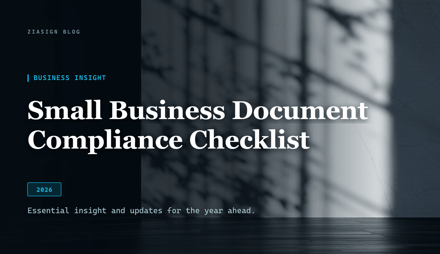 Small Business Document Compliance Checklist (2026) | ZiaSign | ZiaSign